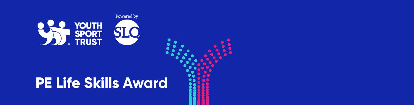 The PE Life Skills Award - Youth Sport Trust